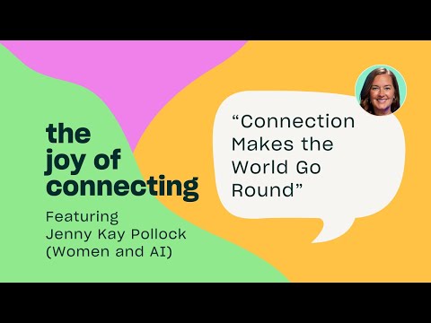 Connection Makes the World Go Round | Jenny Kay Pollock