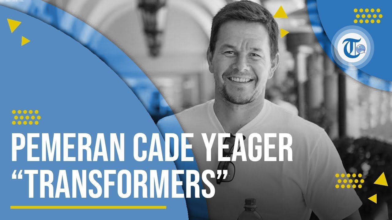 Profil Mark Wahlberg - Produser dan Aktor Pemeran Cade Yeager di Film ...