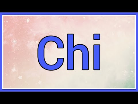 Chi | Name Origin Meaning