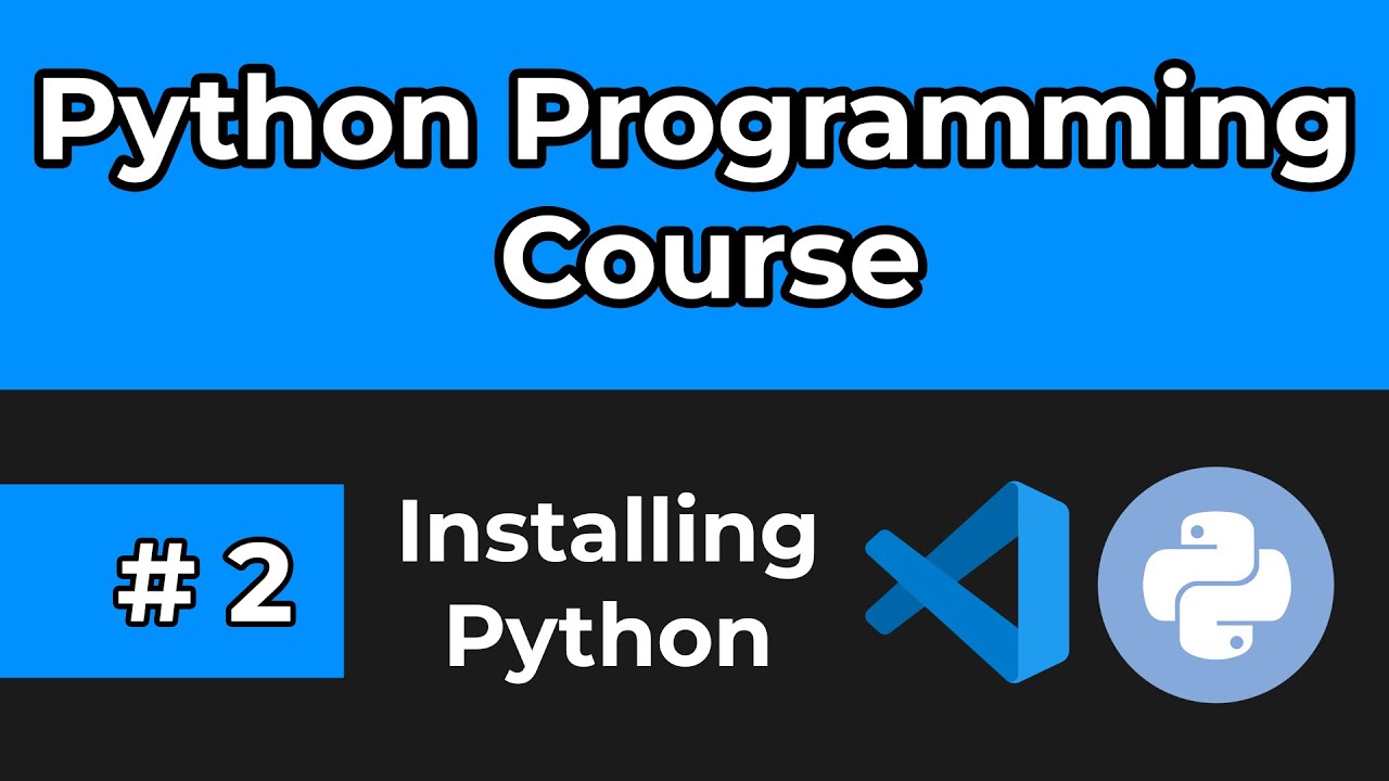 Python Full Course 2024 | Tutorial 2 : Downloading and Installing Python & Vscode