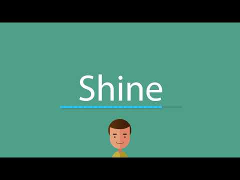 How to say Shine