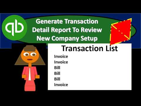 QuickBooks Pro 2019 Generate Transaction Detail Report To Review New Compan