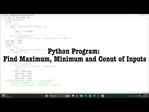 Find Maximum and Minimum from User Input in Python | Python Beginner Project