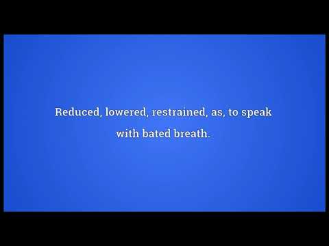 Bated Meaning