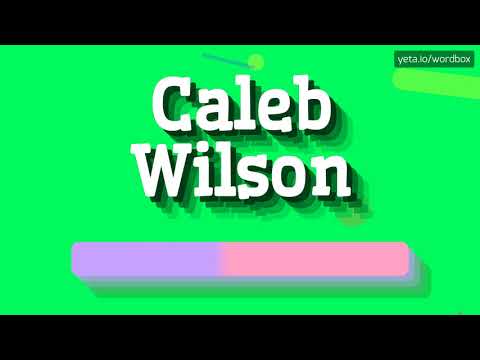 HOW PRONOUNCE CALEB WILSON! (BEST QUALITY VOICES)