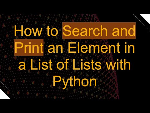 How to Search and Print an Element in a List of Lists with Python