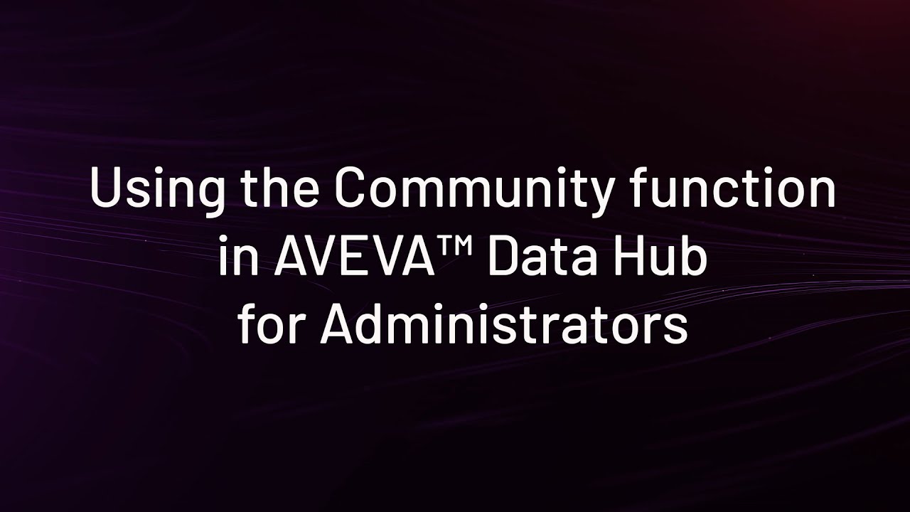 Using the Community function in AVEVA Data Hub