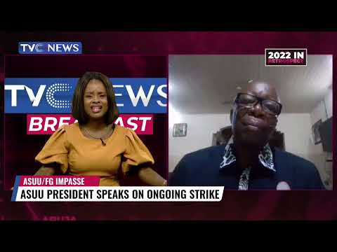 2022 In Review: ASUU President Speaks On One Of The Body's Longest Strike Action