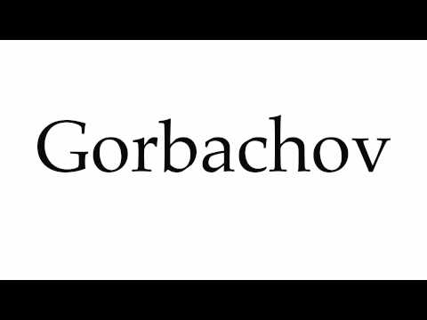 How to Pronounce Gorbachov