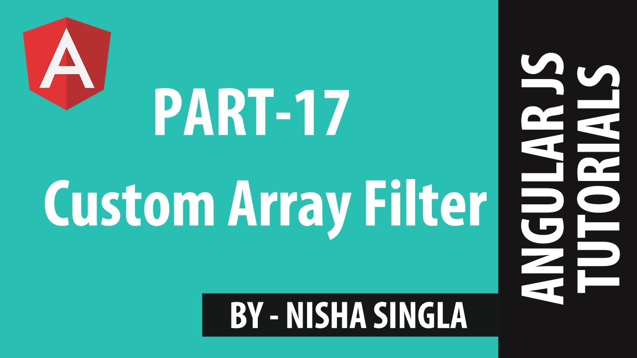 AngularJS Tutorial 17 -  Custom Array Filter