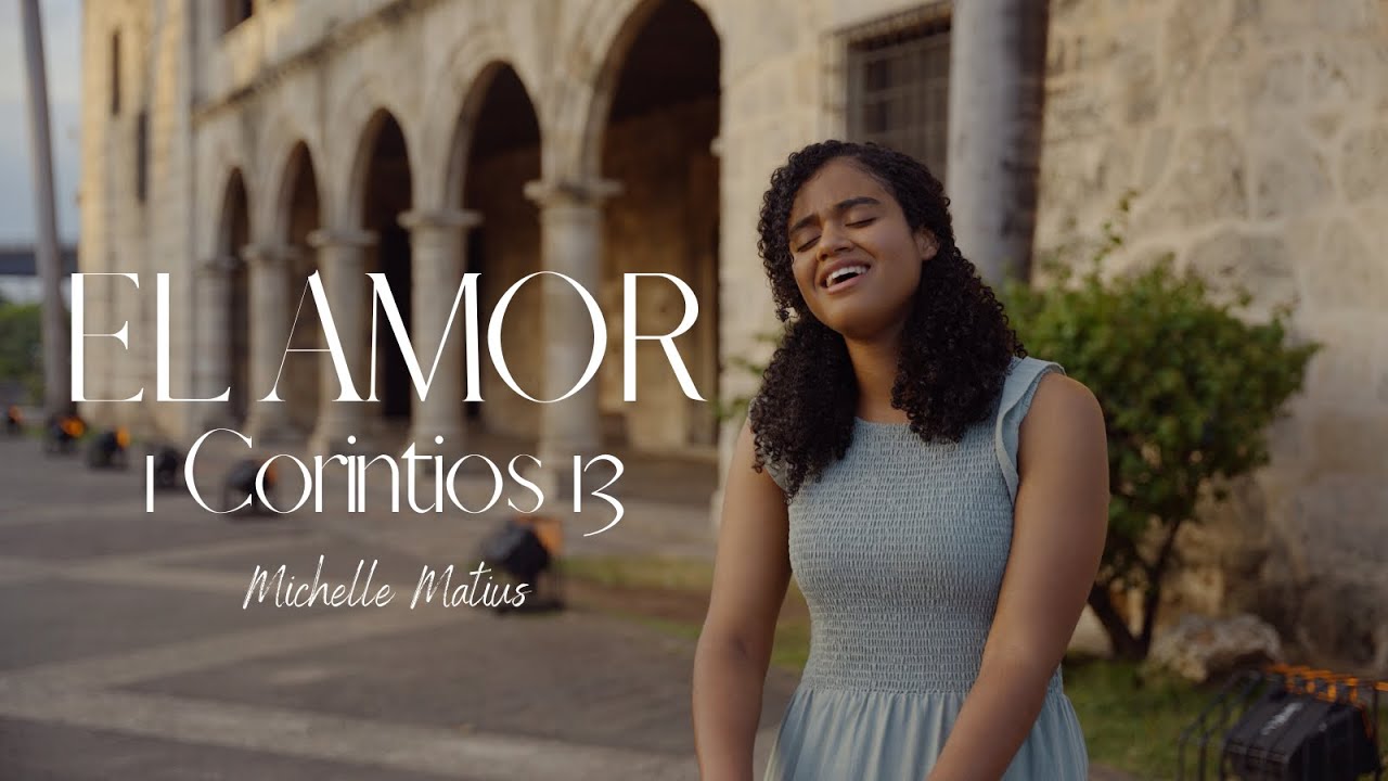 EL AMOR (1 Corintios 13) - Michelle Matius