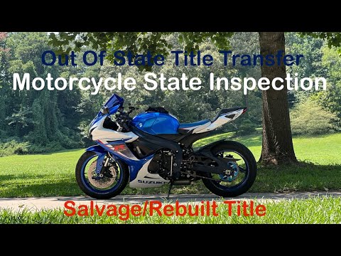 Out of state salvage/rebuilt title transfer for Motorcycles and Safety Inspection details!!