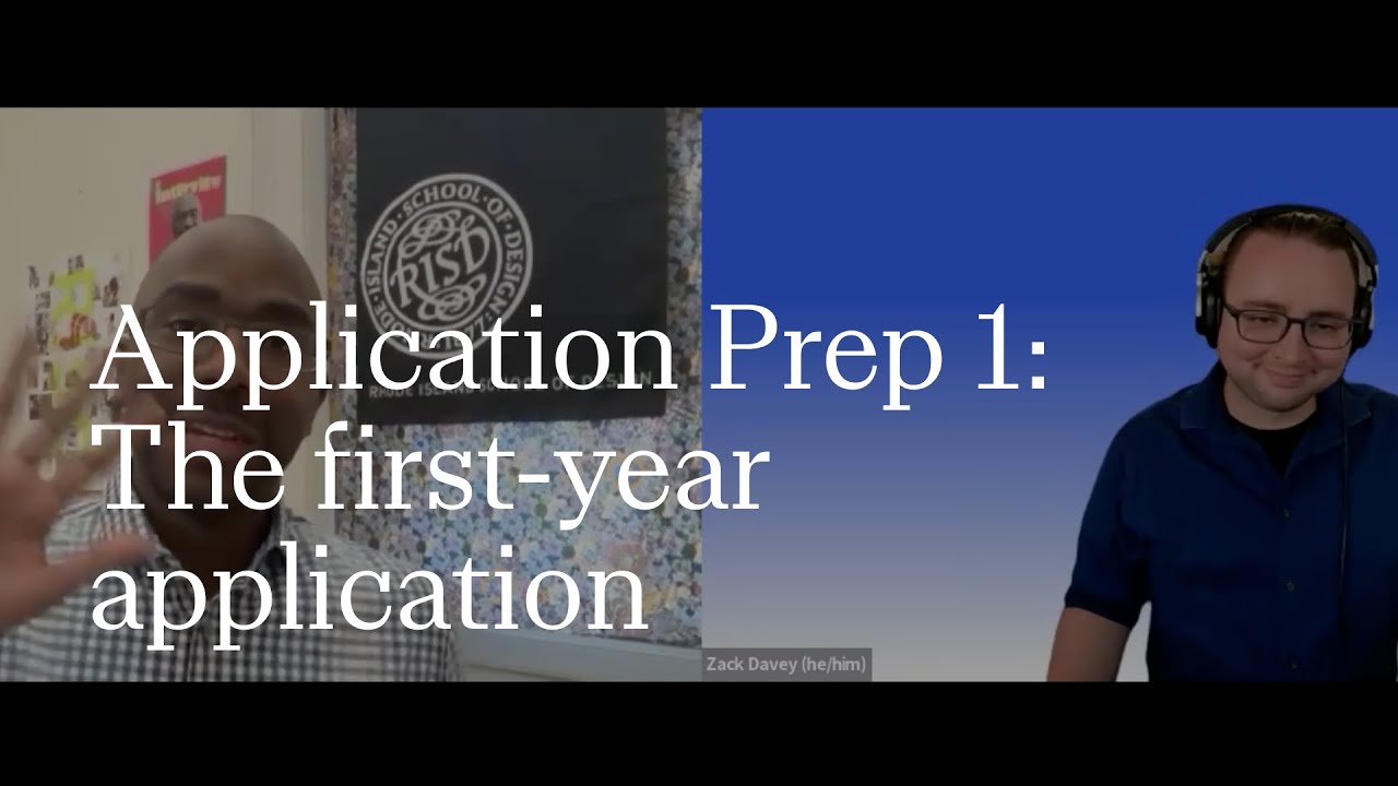 Application Prep 1: The first-year application | RISD Undergraduate Admissions | 2025-2026