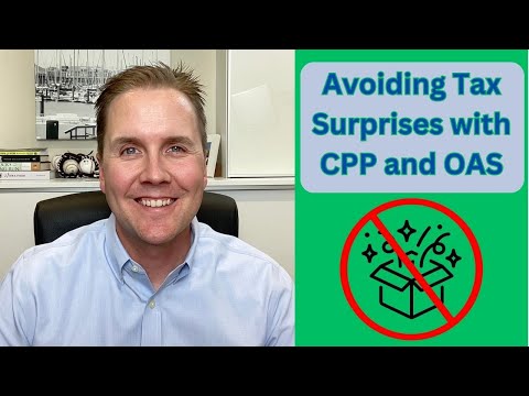 Avoiding Tax Surprises with CPP and OAS