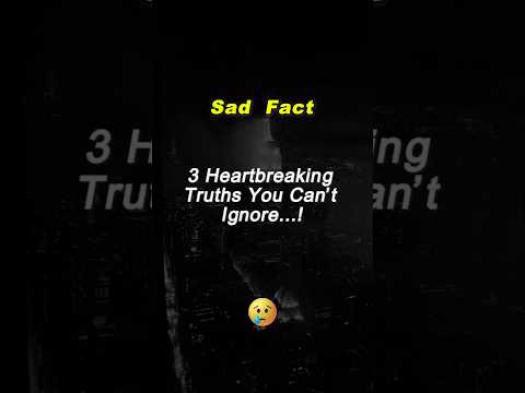 3 Sad Facts About Life No One Talks About! πππ₯#Sad Reality #Motivational Facts #Short