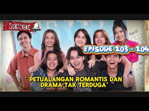 Asmara Gen Z - Episode 203 - 204' Petualangan Romantis dan Drama Tak Terduga'