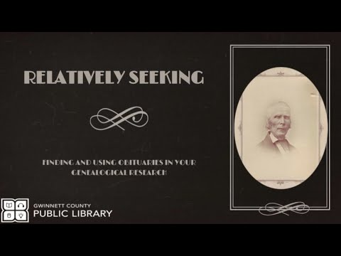 Relatively Seeking: Finding and Using Obituaries in Genealogical Research