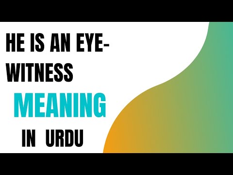 English Sentence | I He Is An Eye- Witness Meaning In Urdu | Mehran Speaking Tv