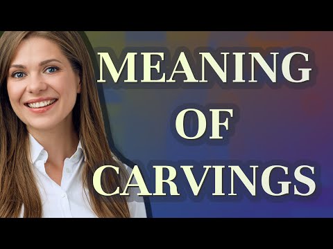 Carvings | meaning of Carvings