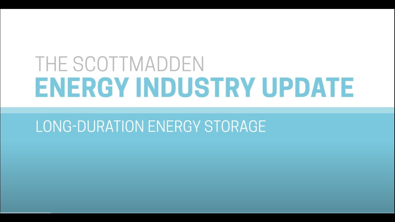 ScottMadden - Why do we need Long-duration Storage? - Fall 2021 EIU | Trailer