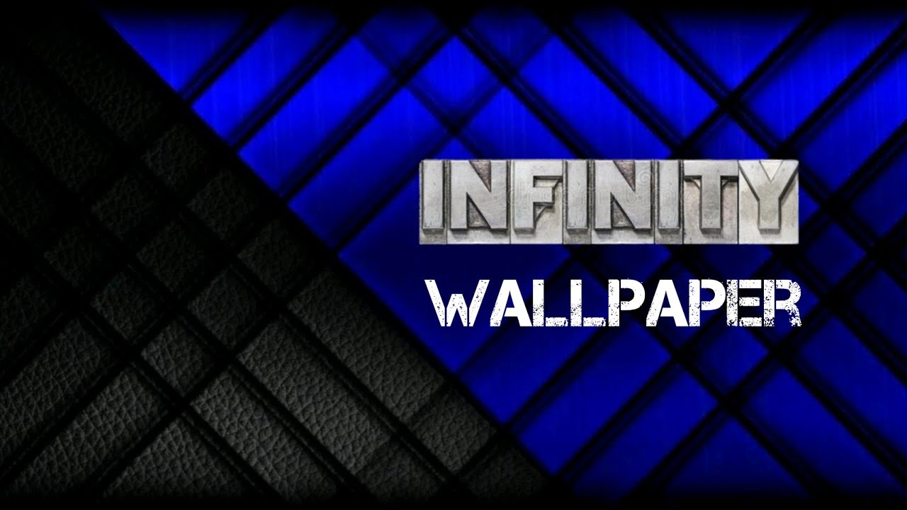 INFINITY WALLPAPER | Episode 01