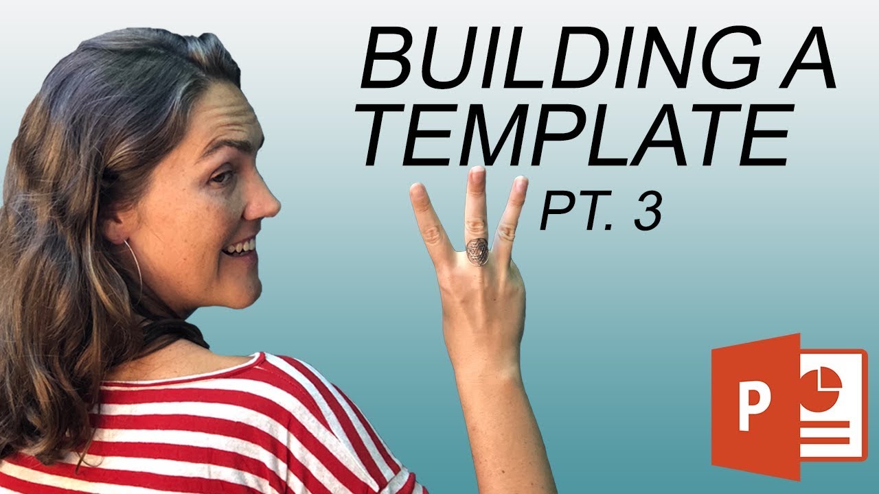How To Create A PowerPoint Template: Custom Slide Templates (3 of 3)