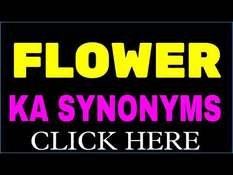 Flower ka synonyms | synonym of Flower | Flower synonyms | similar words | releted words