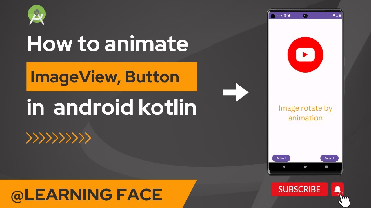 Create Animations in Android Studio | Android Image Animation | Android Kotlin || @LearningFace