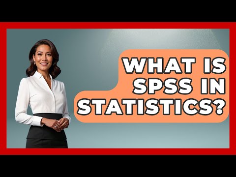 What Is SPSS In Statistics? - The Friendly Statistician