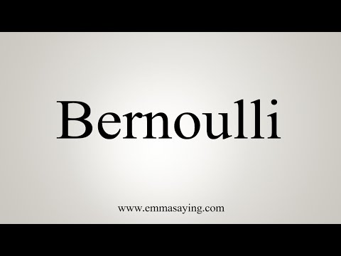 How To Say Bernoulli