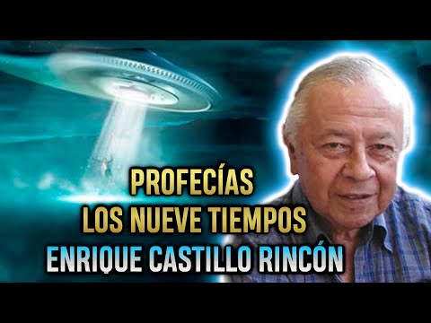 Enrique Castillo Rincon | profecías de los 9 tiempos para un nuevo ...