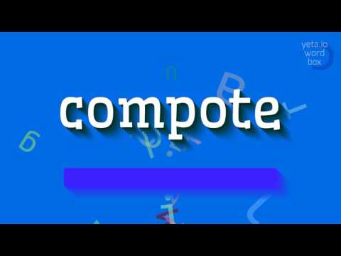 How to say "compote"! (High Quality Voices)