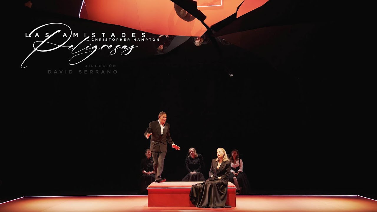 Tráiler “Las amistades peligrosas”