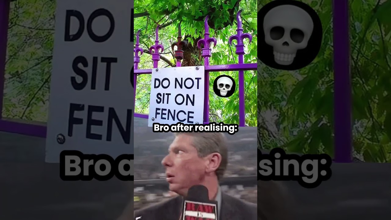 “Do Not Sit On Fence” 💀