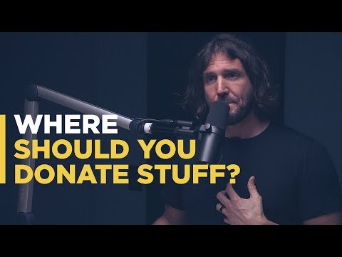 Where should you donate your stuff?