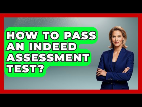 How To Pass An Indeed Assessment Test? - Job Success Network