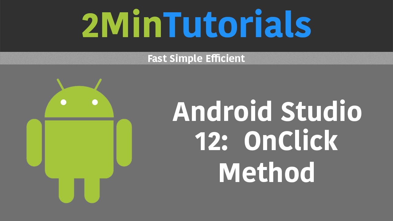 Android Studio Tutorials In 2 Minutes - 12 - OnClick Method