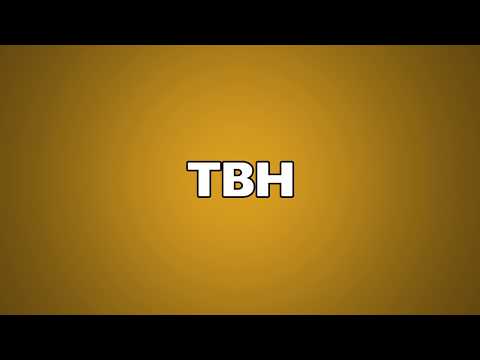 TBH Meaning