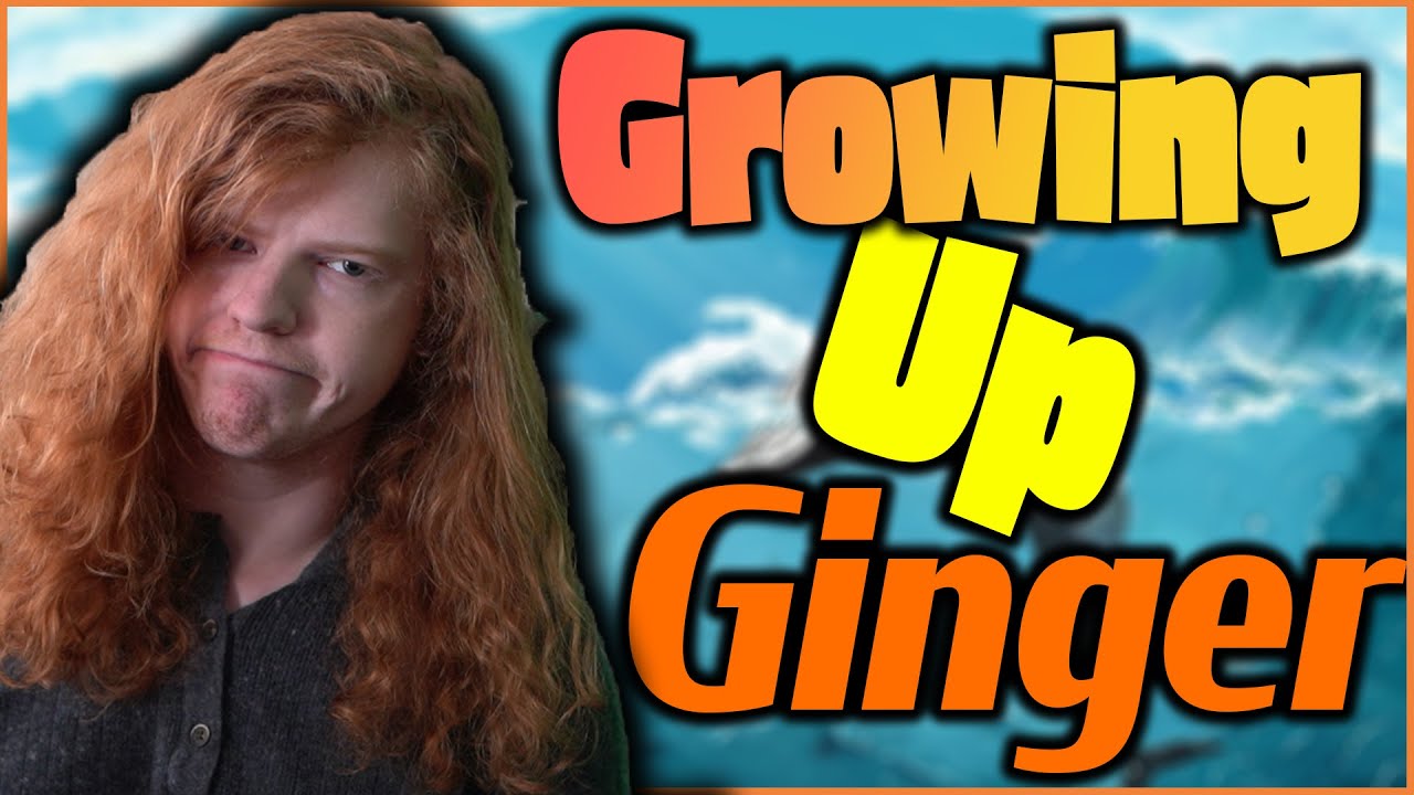 What Its Like Being A Ginger