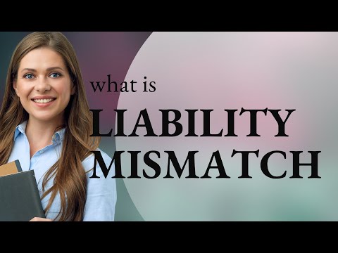 Unraveling the Mystery of Liability Mismatch: A Beginner's Guide