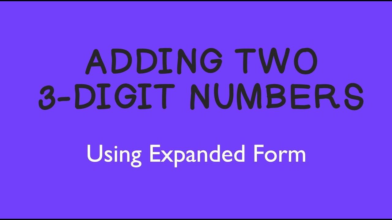 Adding Two 3-Digit Numbers Using Expanded Form