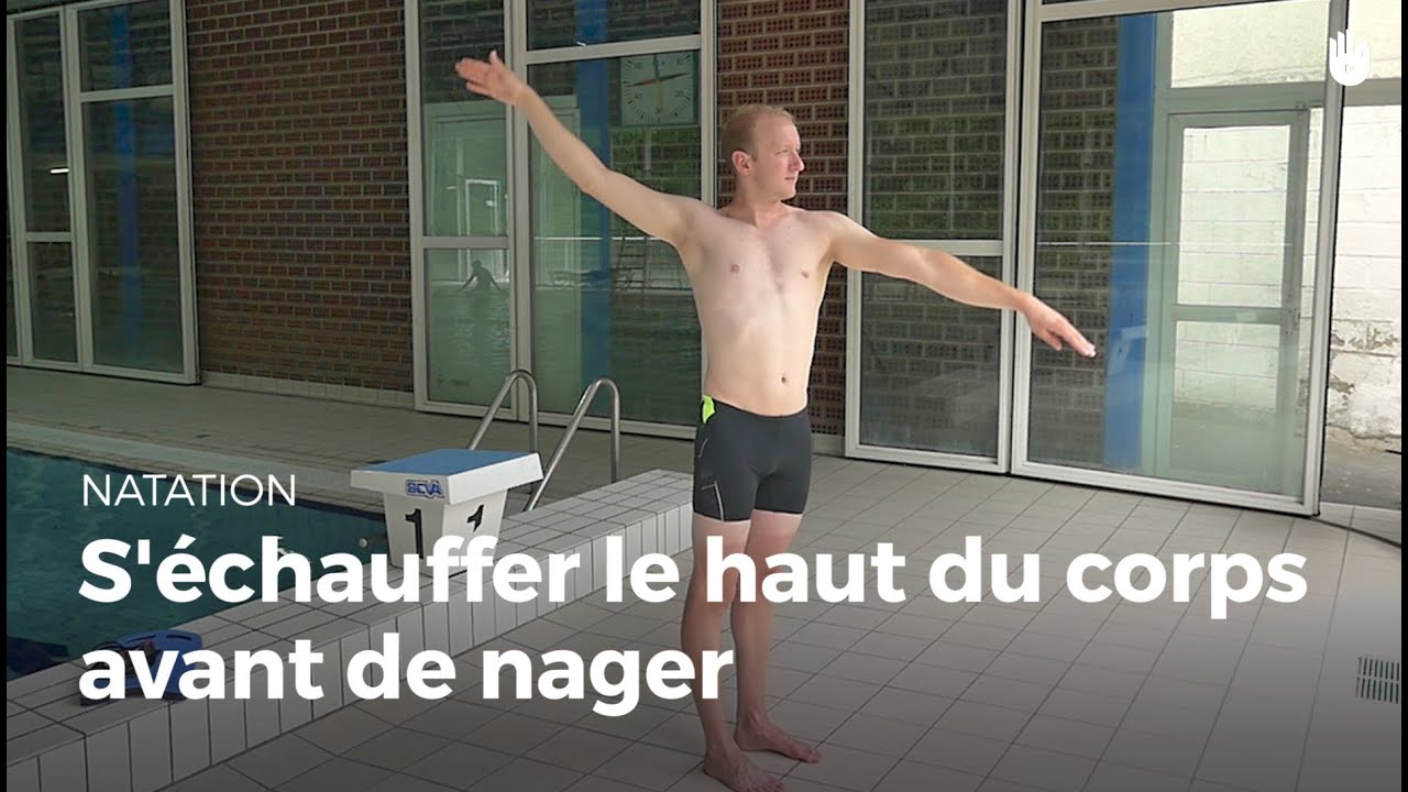 Exercices d'échauffement du haut du corps avant de nager - Comment ...