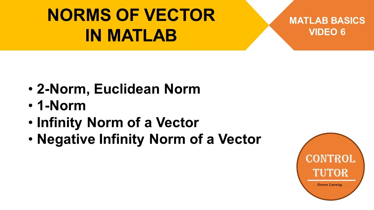 Vector Norms in MATLAB | Video 6 | 2-Norm | Infinity Norm | Euclidean Norm