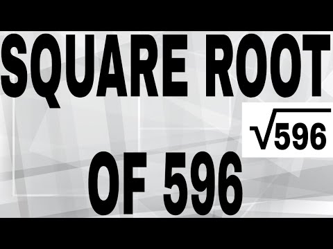 SQUARE ROOT OF 596