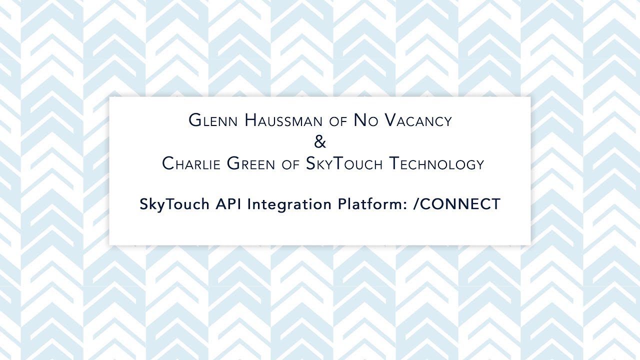 Glenn Haussman & Charlie Green on SkyTouch /CONNECT API platform