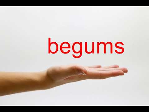 How to Pronounce begums - American English