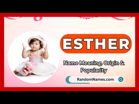Esther - Baby Girl Name Meaning, Origin & Popularity - RandomNames.com