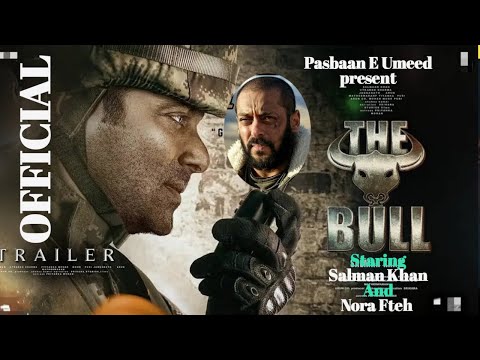 The bull trailer 2025 | Official trailer | New movie trailer 2025 | Salman khan | Nora fteh | Teaser