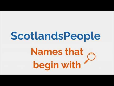 Using ScotlandsPeople - Names that begin with