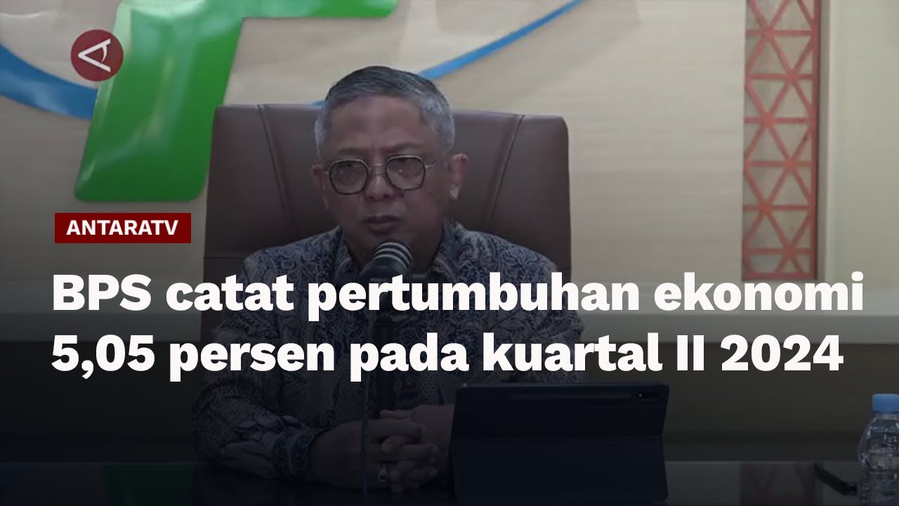 BPS catat pertumbuhan ekonomi 5,05 persen pada kuartal II 2024